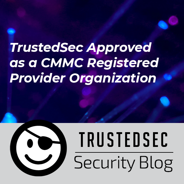 TrustedSec Approved as a CMMC Registered Provider Organization! - TrustedSec
