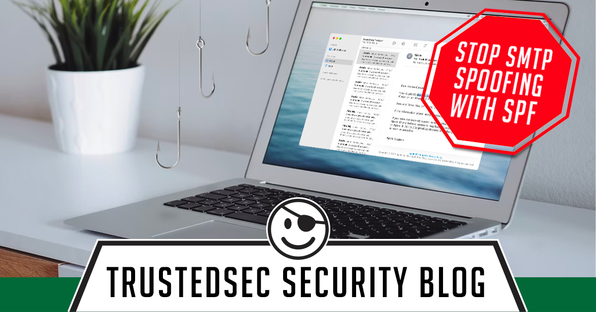 Real or Fake? Spoof-Proofing Email With SPF, DKIM, and DMARC - TrustedSec